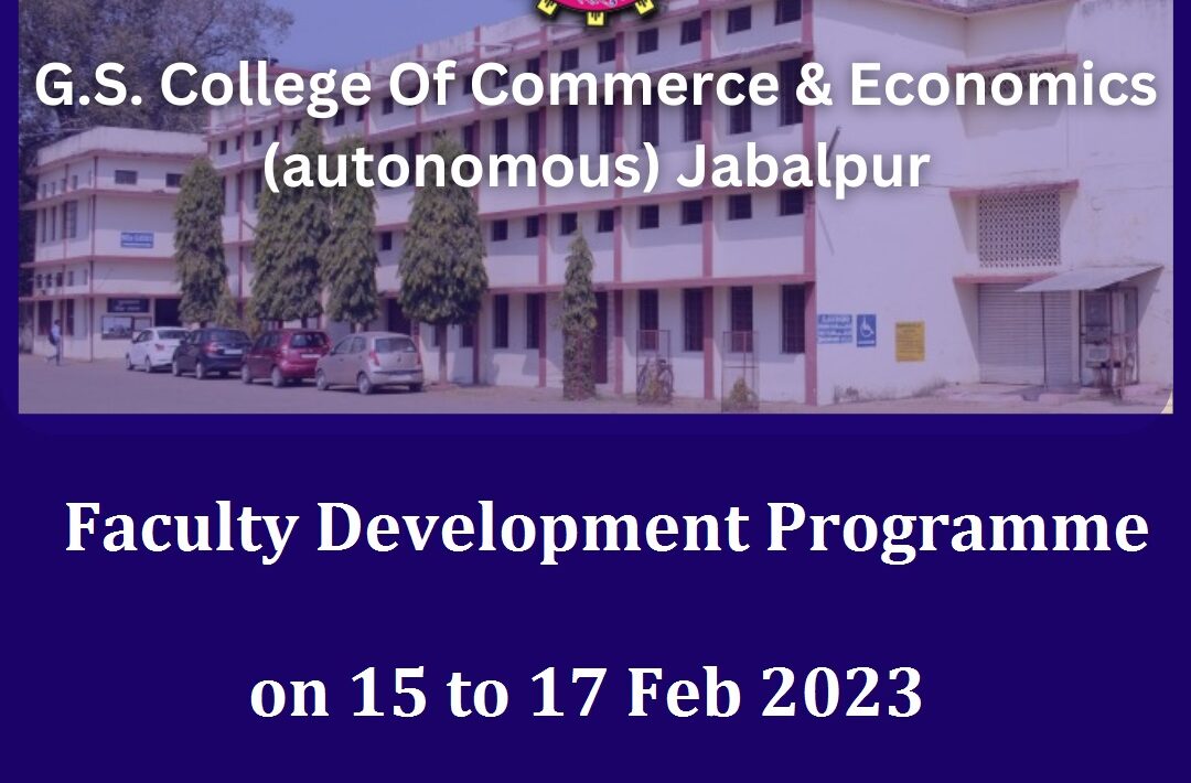 14/02/2023 – G.S. College Of Commerce & Economics Jabalpur, M.P.